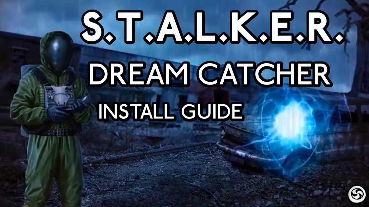 Stalker Mods - Dream Catcher Install guide - YouTube