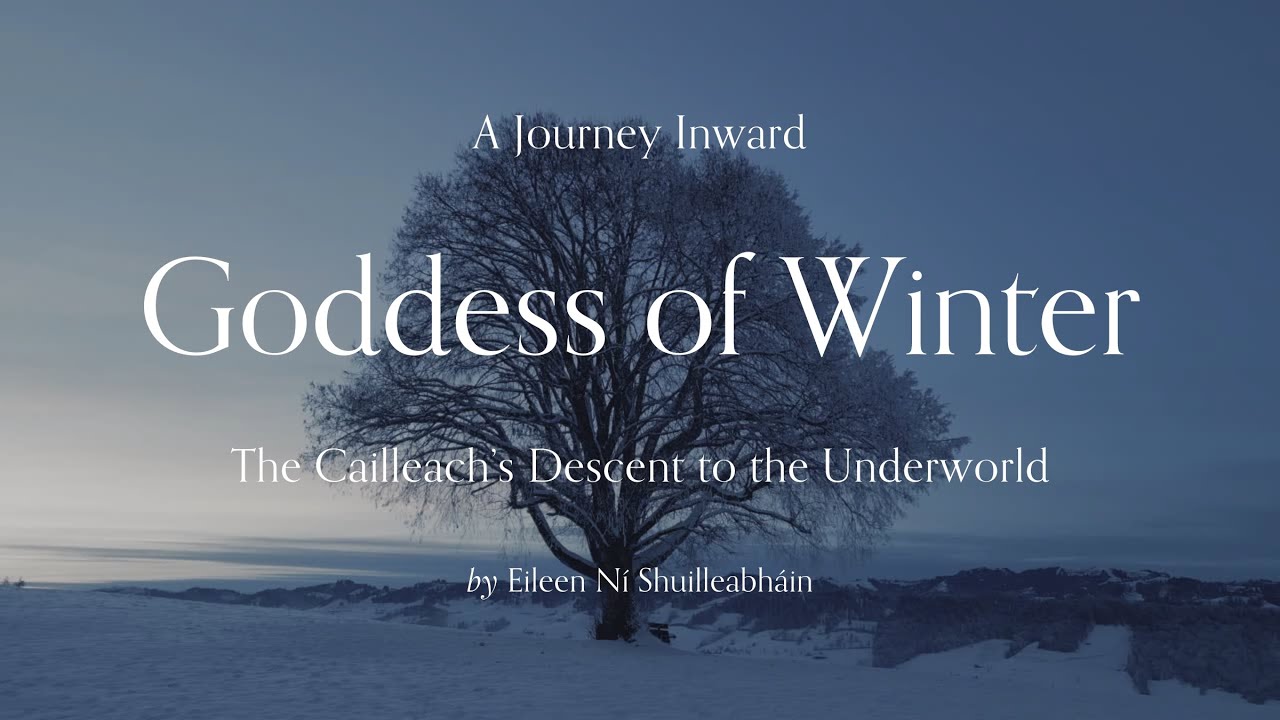 Goddess of Winter | The Cailleach's Descent to the Underworld - YouTube