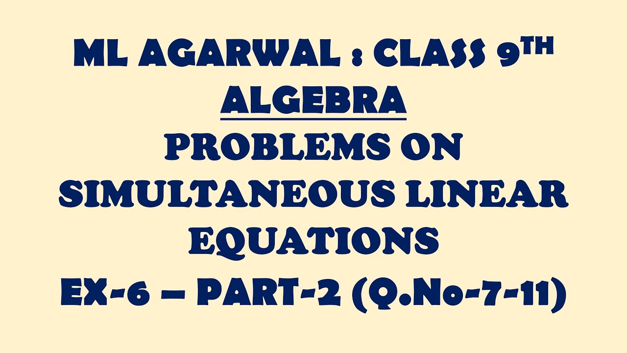 ML AGARWAL CLASS 9th MATHS - PROBLEMS ON SIMULTANEOUS LINEAR EQUATIONS ...