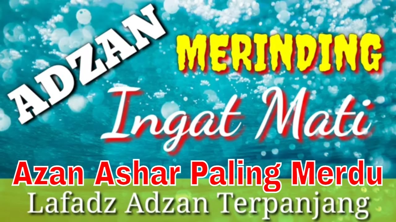 Adzan Paling Merdu - Azan Ashar (Moslem Call to Prayer) - Suci Hati ...