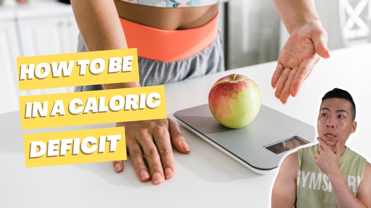 7 Tips On How To Be In A Caloric Deficit - YouTube