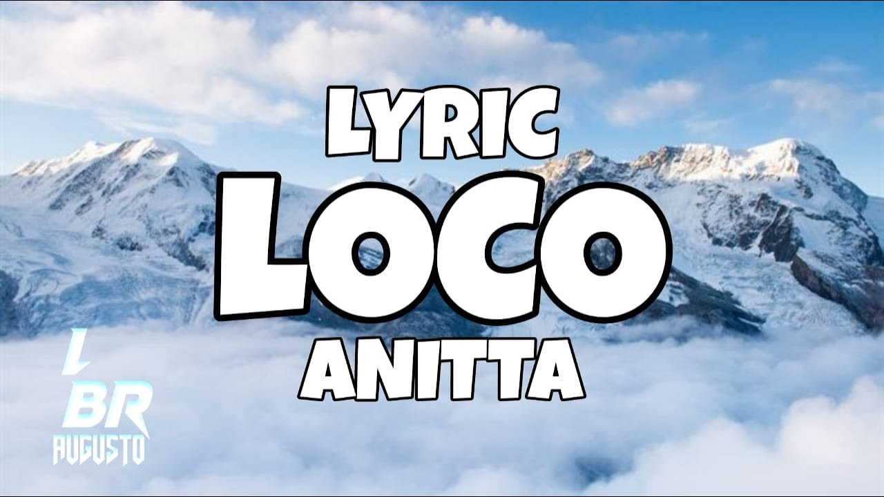 Anitta - Loco (Lyric Vídeo) - YouTube