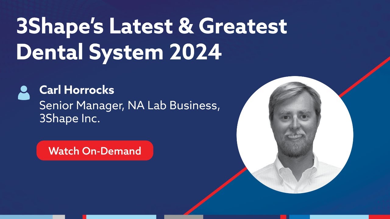 On-Demand Webinar: 3Shape’s Latest & Greatest Dental System 2024 - YouTube