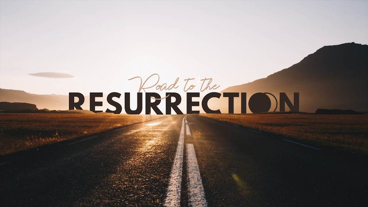 Road To the Resurrection - YouTube