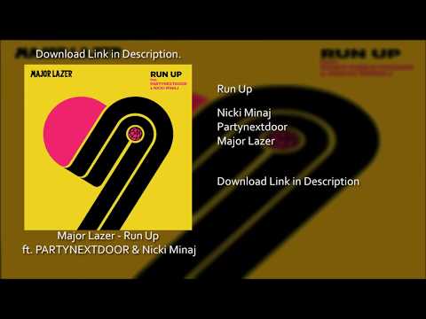 Major Lazer - Run Up (feat. PARTYNEXTDOOR & Nicki Minaj)