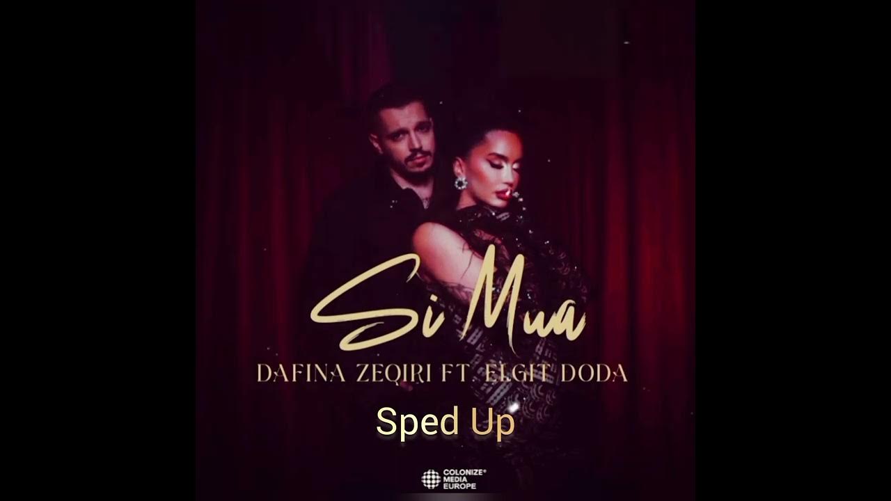 Dafina Zeqiri ft. Elgit Doda - Si mua (sped up) - YouTube