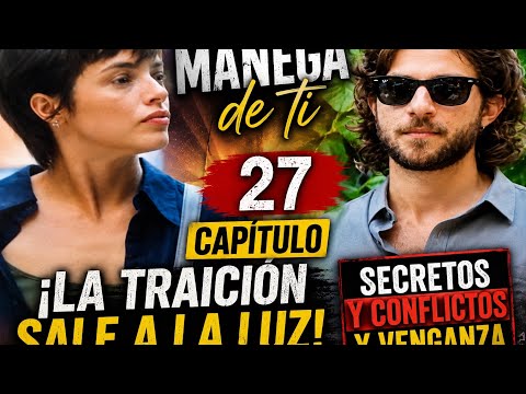MANIA DE TI |AVANCE-CAP26 | MAVI AL DESCUBIERTO