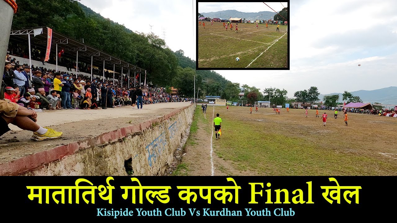 Matatirtha Gold Cup Final Game Highlights | Kisipide Youth Club Vs ...