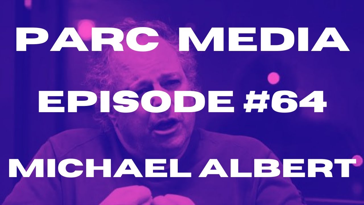 Michael Albert on Participatory Economics (Parecon) 101 | Pt. 1 - YouTube