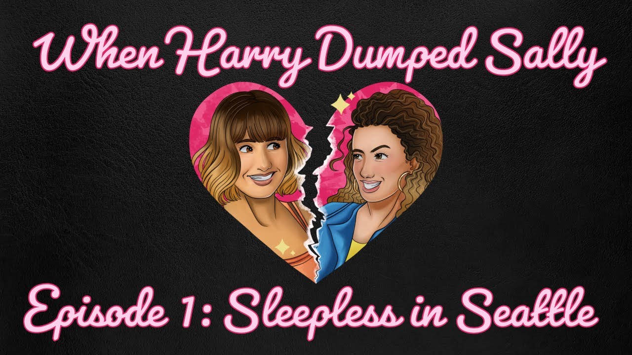 When Harry Dumped Sally: Sleepless in Seattle! - YouTube