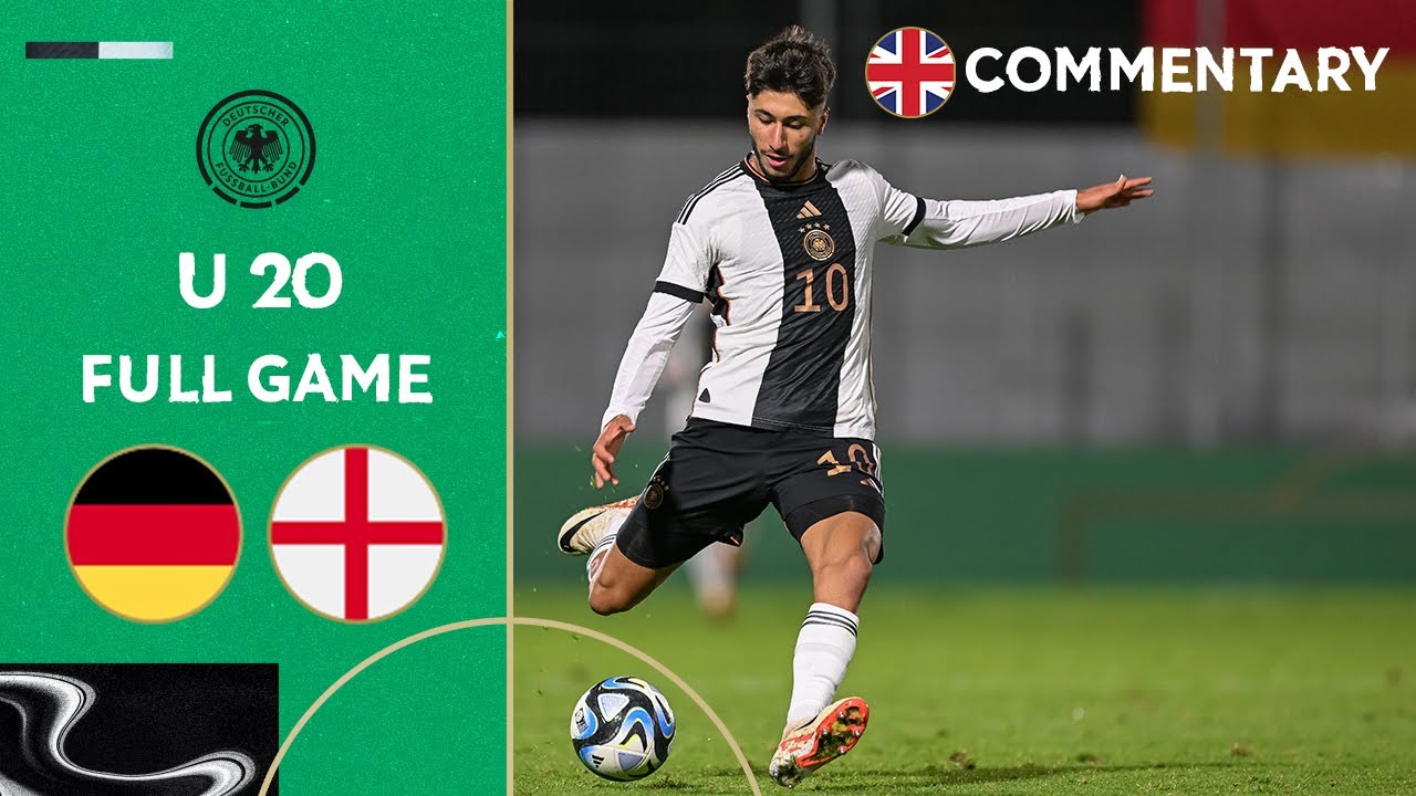 Germany vs. England | Full Game | Under-20 Friendly | 🇬🇧 Commentary ...