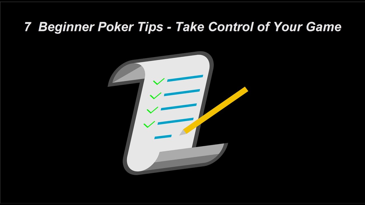 7 Beginner Poker Tips - Take Control of Your Game - YouTube