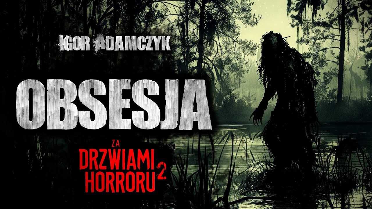 Obsesja | Za Drzwiami Horroru 2 - CreepyPasta [Lektor PL] - YouTube