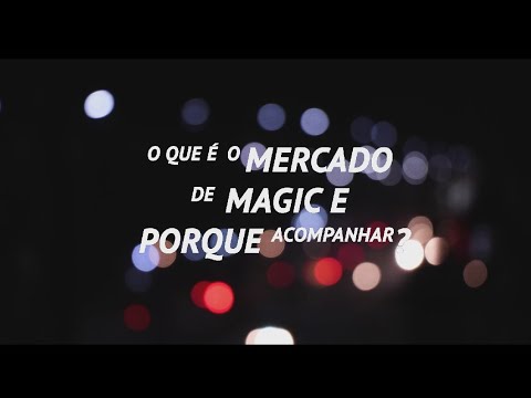 O QUE É O MERCADO DE MAGIC, E PORQUE VOCÊ PRECISA ACOMPANHA-LO. - YouTube