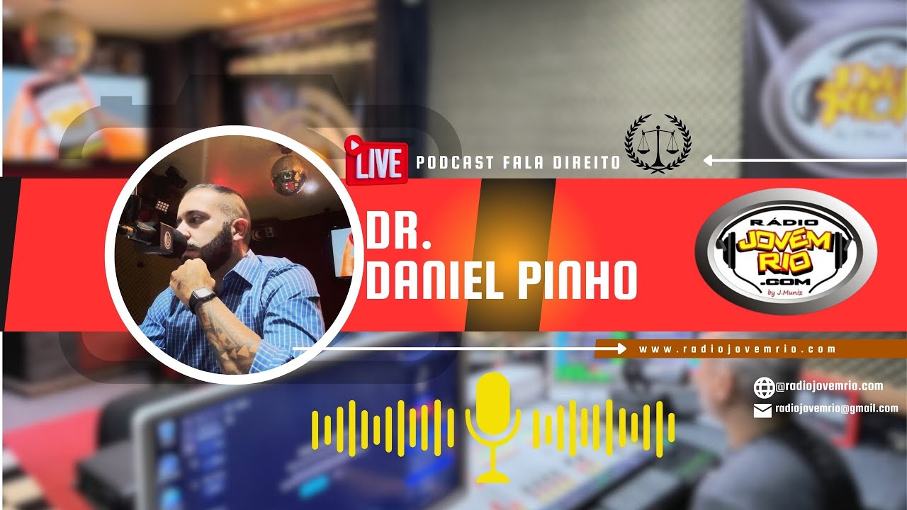 PODCAST FALA DIREITO Dr. Daniel Pinho & Alex Lopes, 28/08/2024 ...