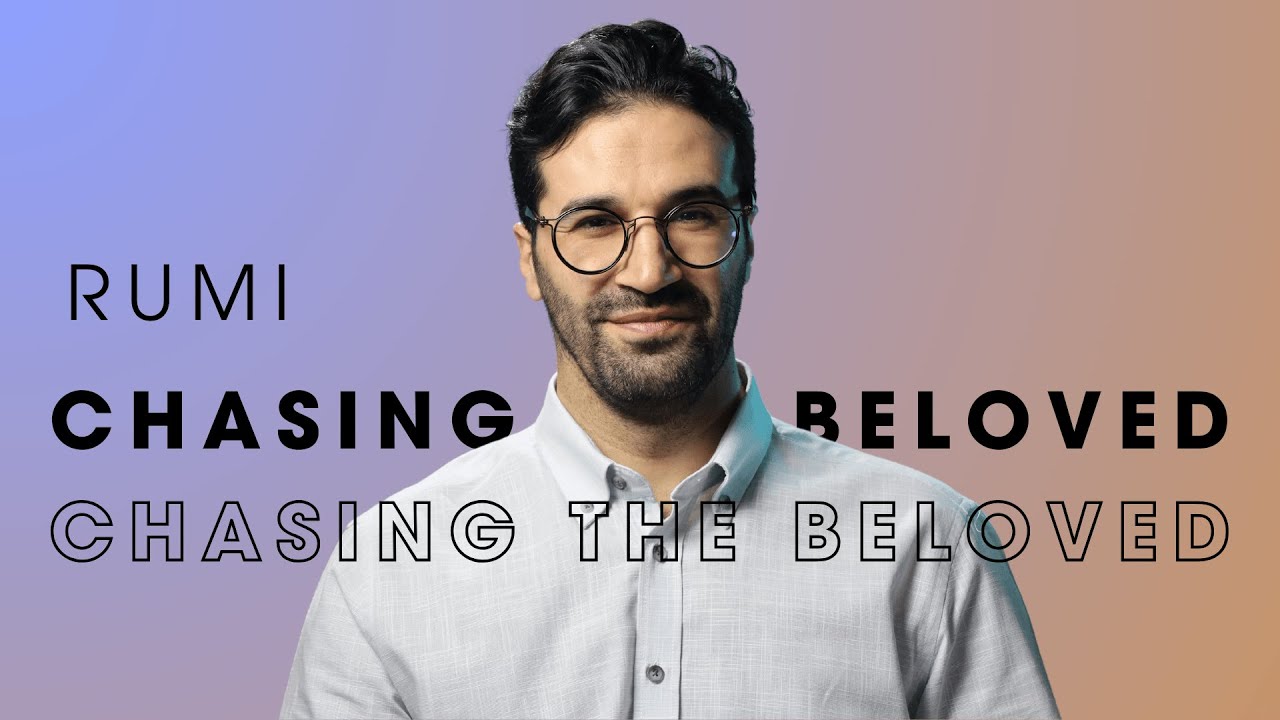 Ep.31. “Chasing the Beloved” | Ghazal 1220, Divan | Rumi Podcast - YouTube