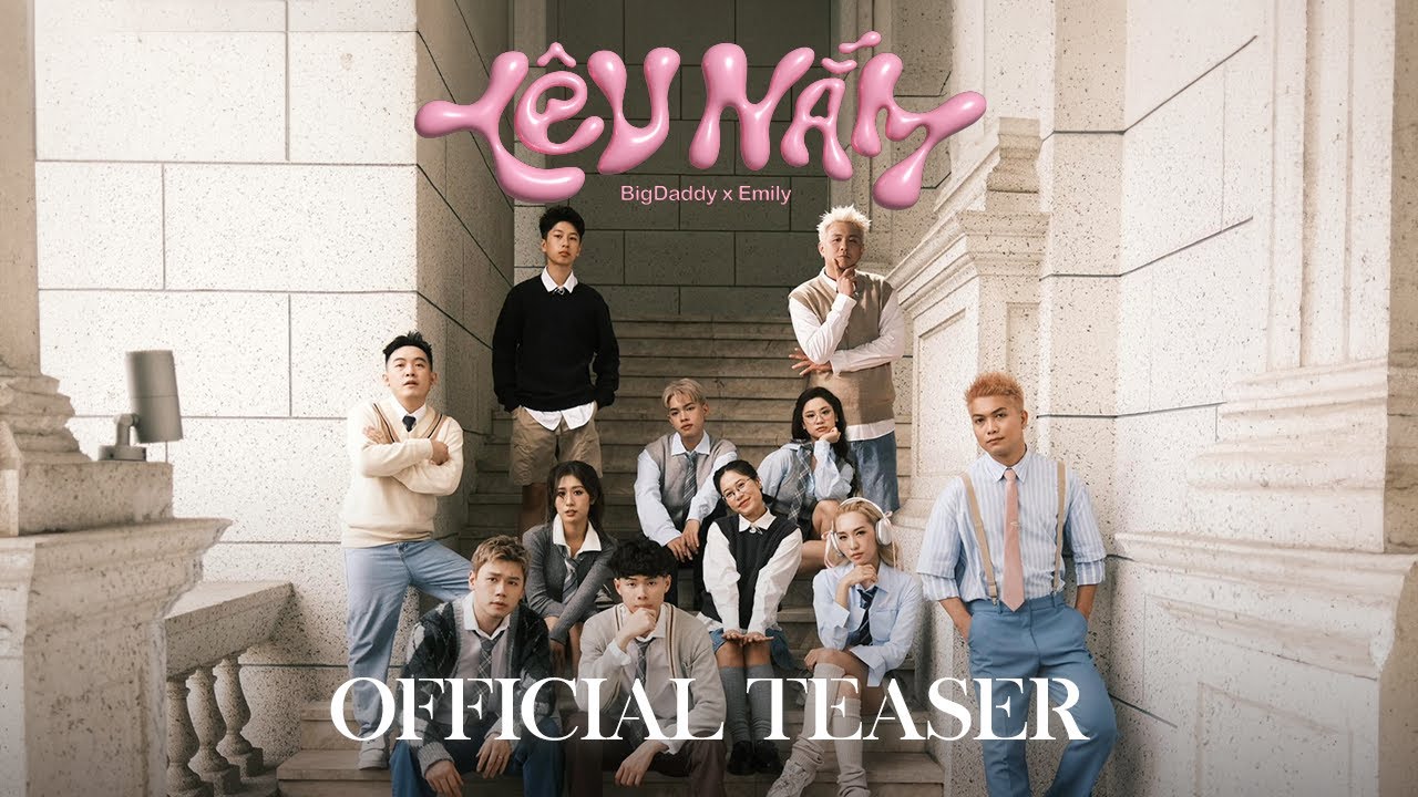 BIGDADDY x EMILY - YÊU NẮM (Official Teaser) - YouTube