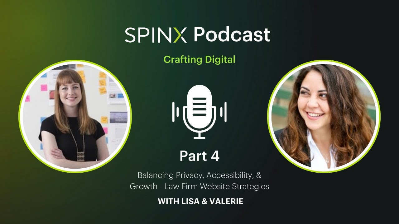 Balancing Privacy, Accessibility, & Growth - Law Firm Website Strategies (Part 4) by SPINX ...