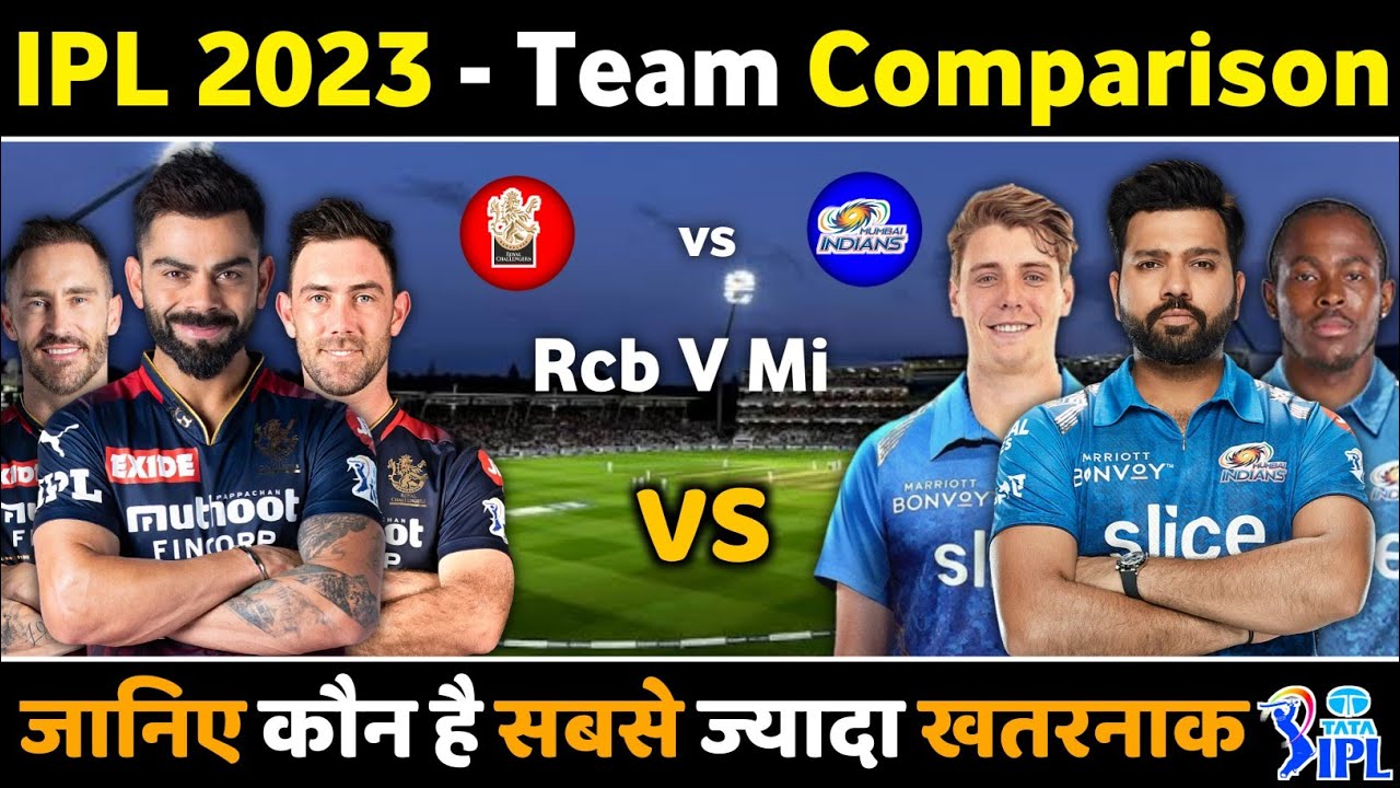 IPL 2023 - Rcb Vs Mi Team Comparison || Rcb Vs Mi New Playing 11 2023 ...