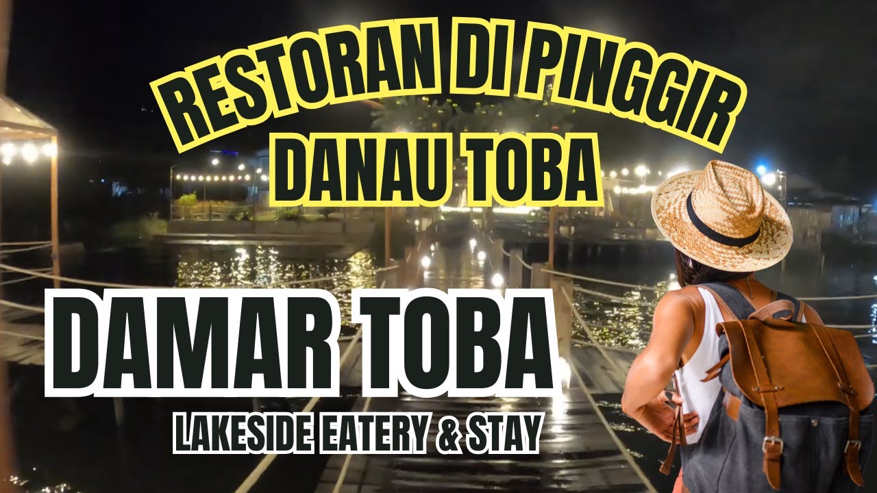 Restoran Damar Toba Balige Pinggiran Danau Toba - Resto Nuansa Bali Di ...