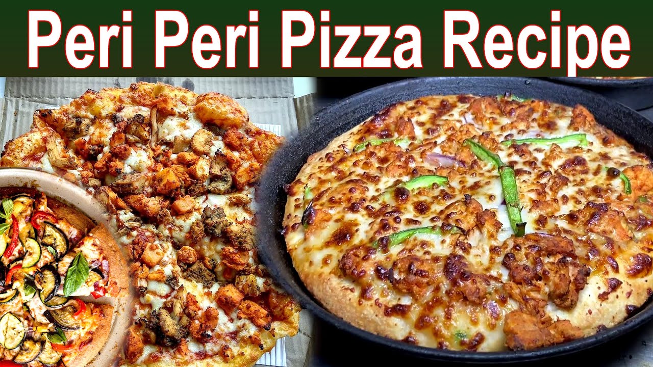 Peri Peri Pizza | Chicken Pizza Recipe | Chef Style Pizza Recipe | Peri ...