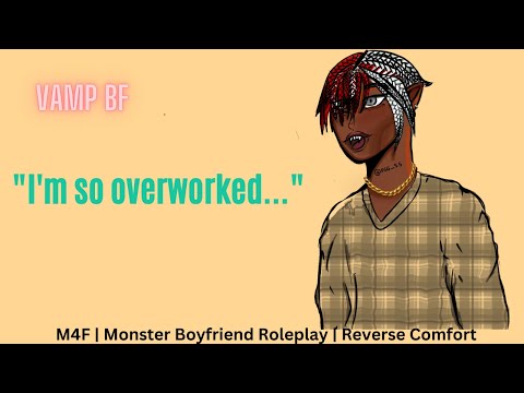 Vampire BF Overworks Himself!? | M4F | Vampire Series Part 1 | Vampire Boyfriend RP ASMR |