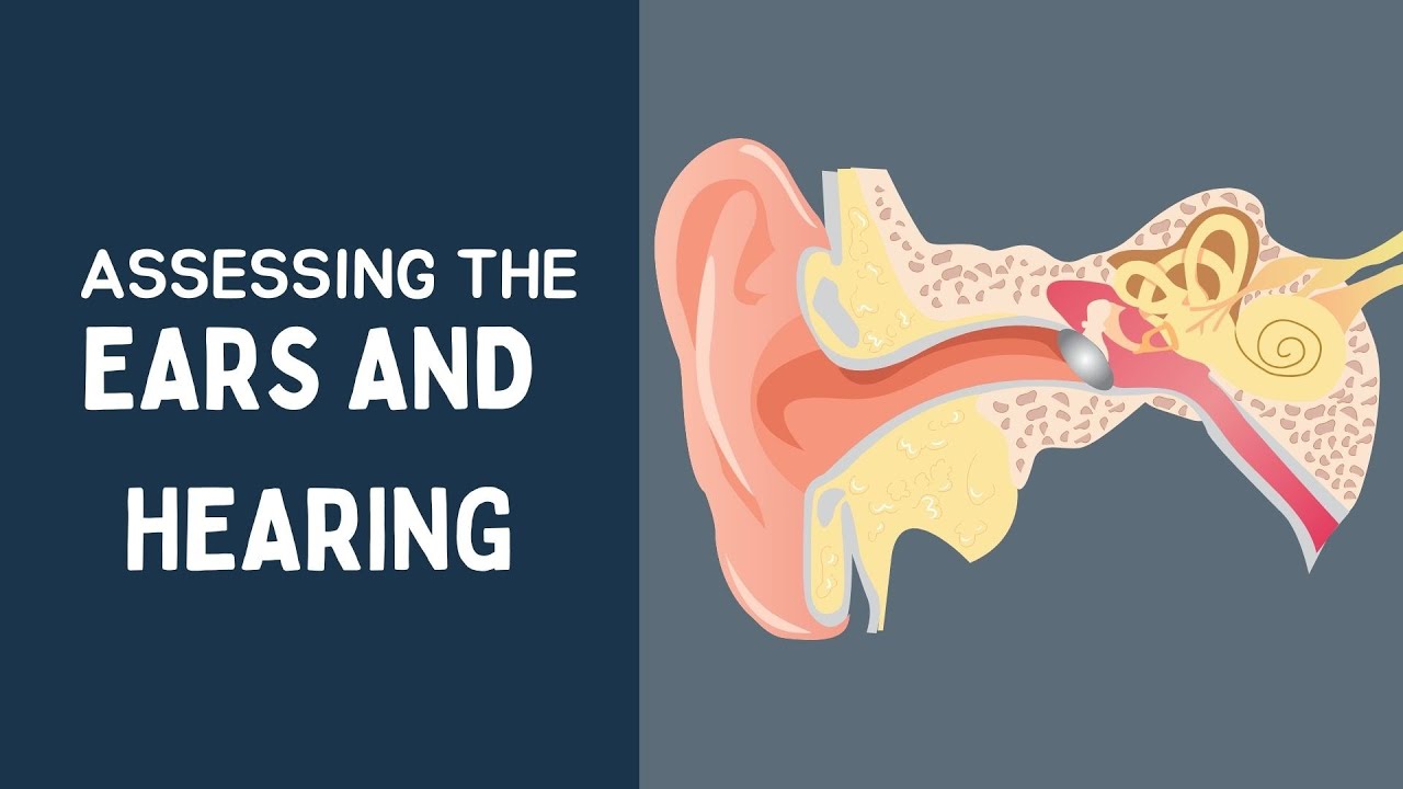 ASSESSING THE EARS AND HEARING (Return Demonstration) - YouTube