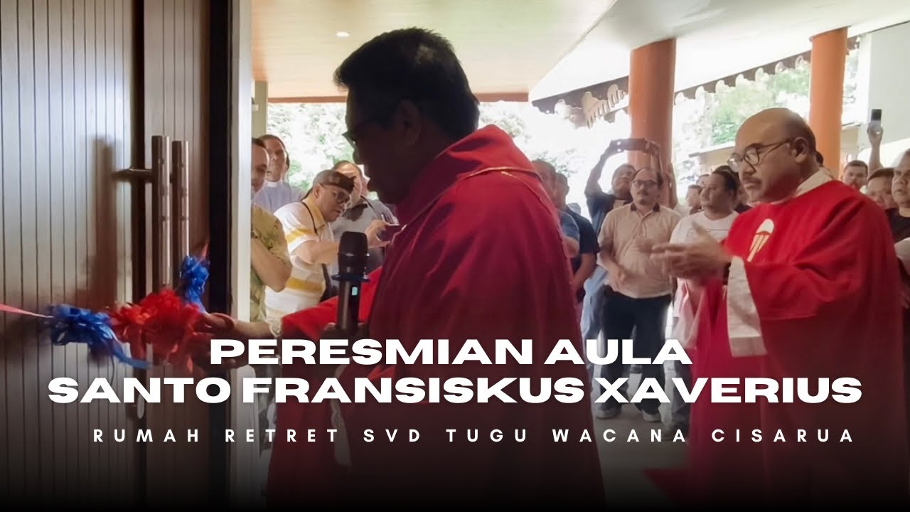 Peresmian Aula Santo Fransiskus Xaverius di Rumah Retret SVD Tugu ...