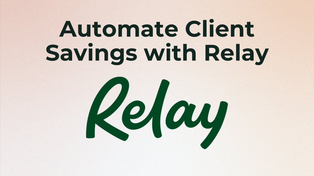 Automate Client Savings with Relay's Savings Accounts & Auto Transfer ...