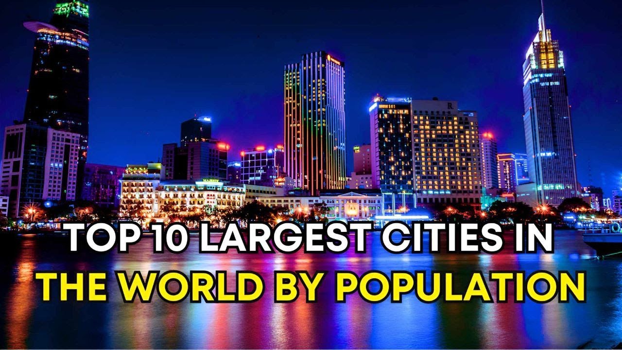 Top 10 Largest Cities in the World by population in 2024 - YouTube