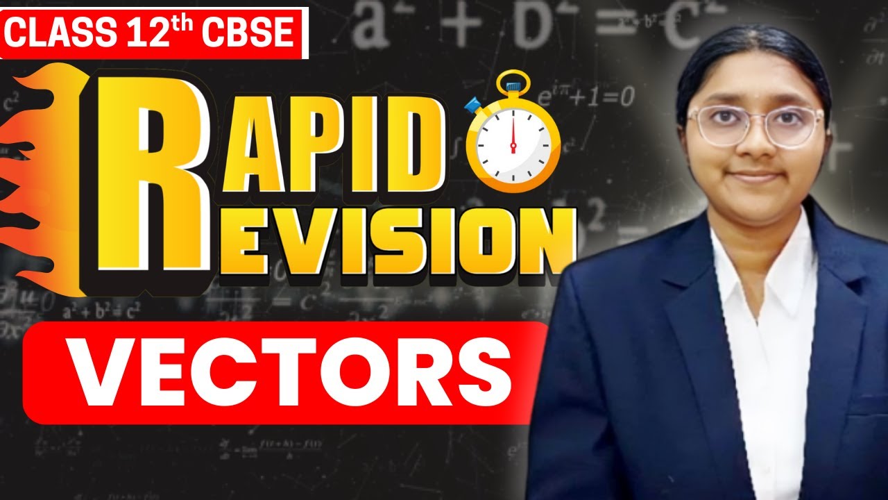Class 12 Vectors Full Chapter Revision | CBSE 2026 | Theory + How to ...