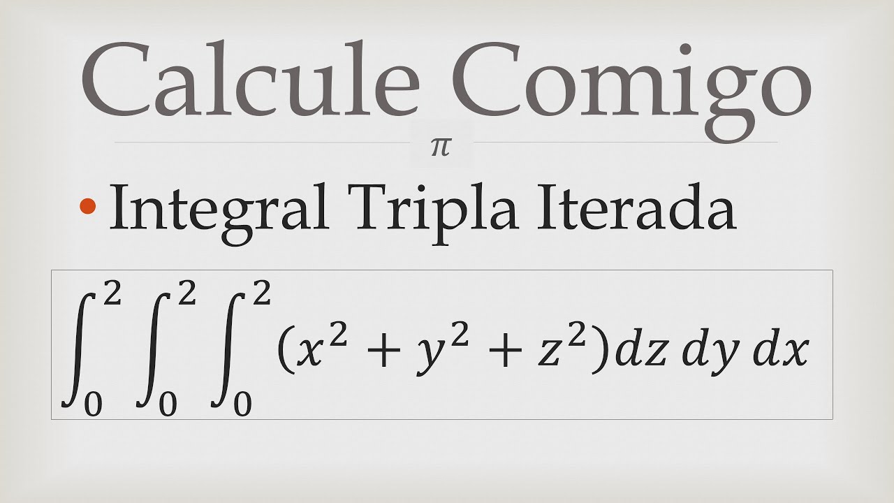 Calculando uma Integral Tripla Iterada - YouTube