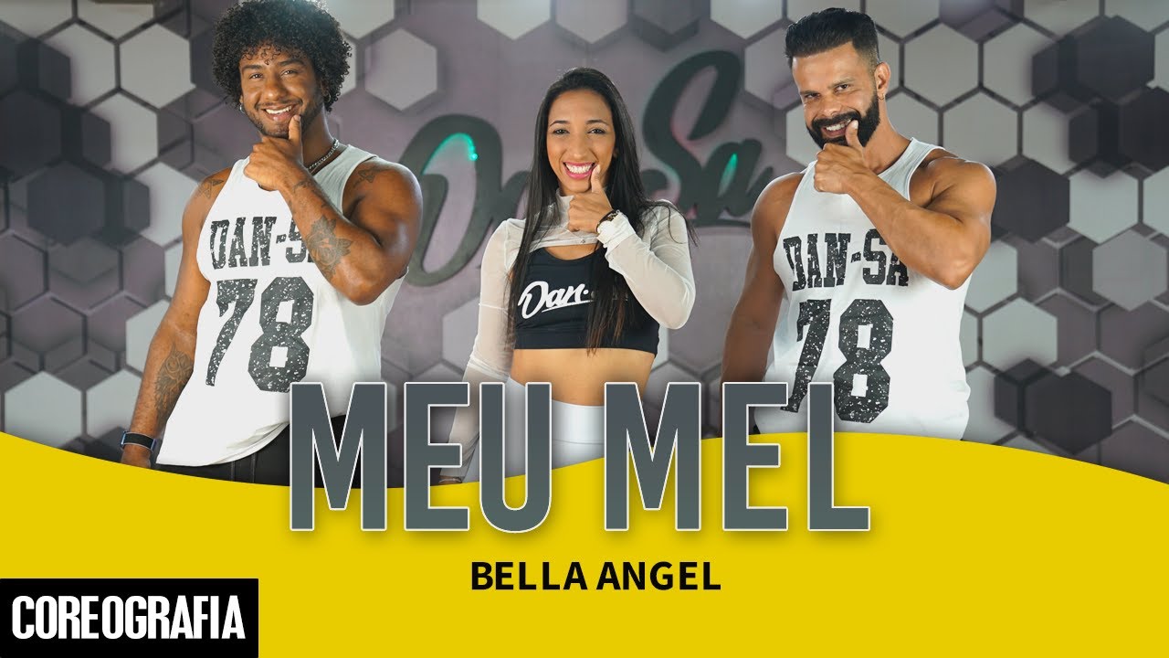 Meu Mel - Bella Angel - Dan-Sa / Daniel Saboya (Coreografia) - YouTube