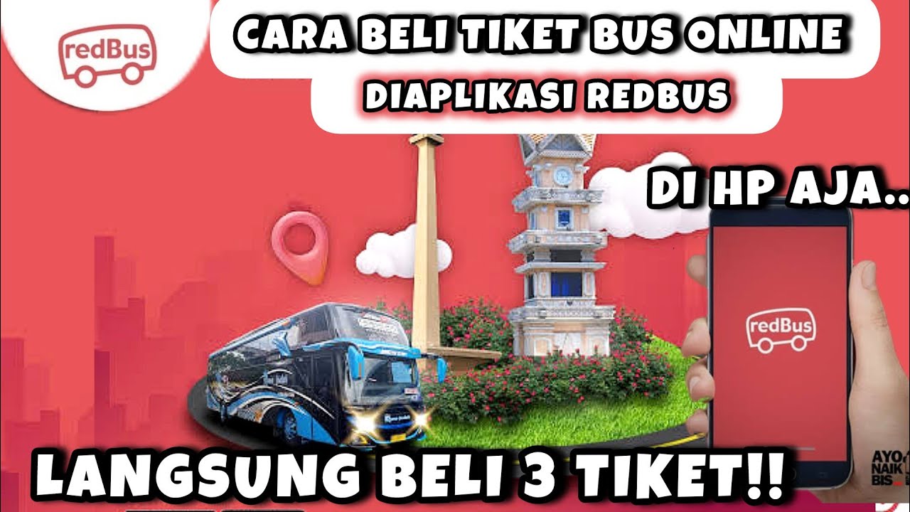 CARA BELI TIKET BUS DI APLIKASI REDBUS UNTUK 3 ORANG - YouTube