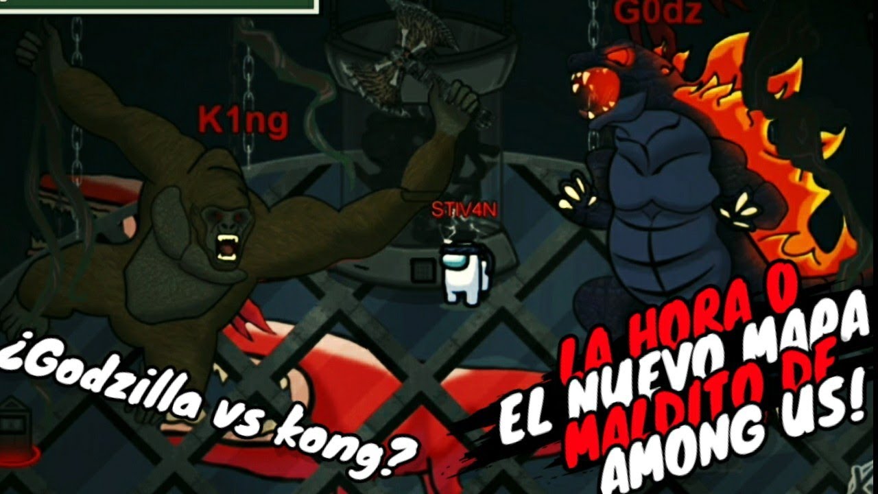 LA HORA 0: EL NUEVO MAPA MALDITO DE AMONG US 🤣😱 - ¿GODZILLA VS KONG ...