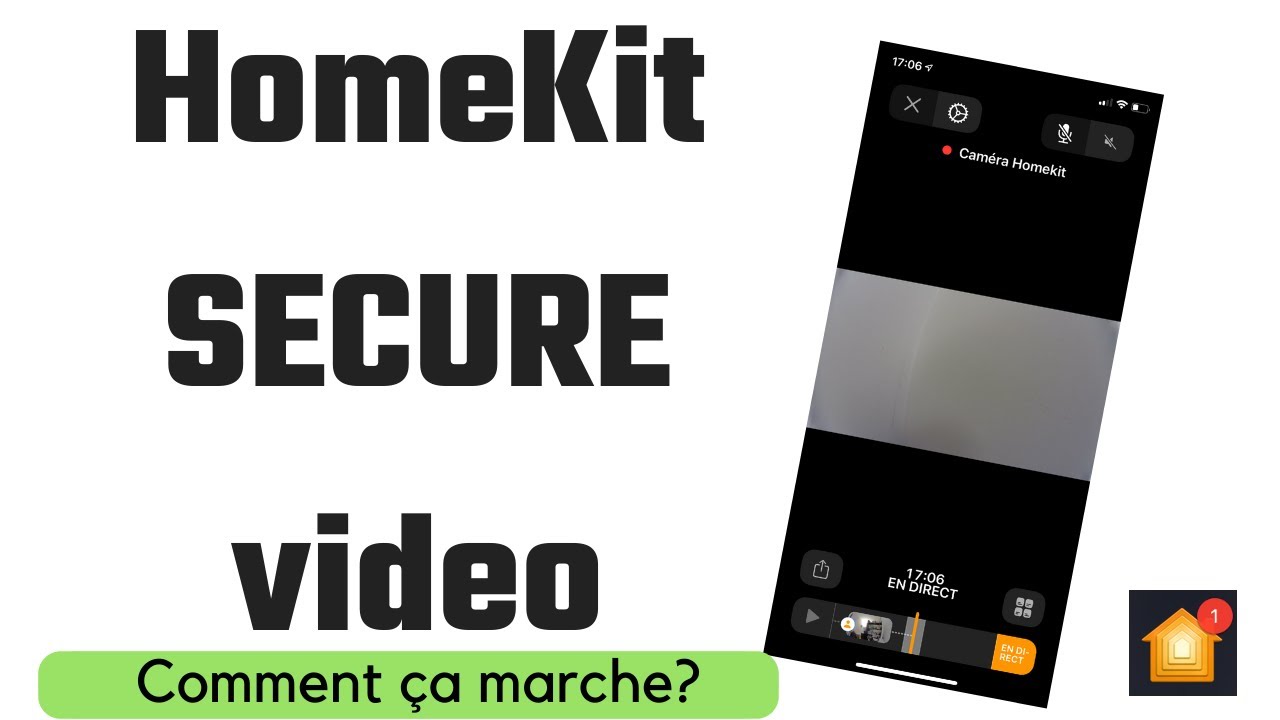 HomeKit Secure video : Comment ça marche? Test en français de HomeKit ...