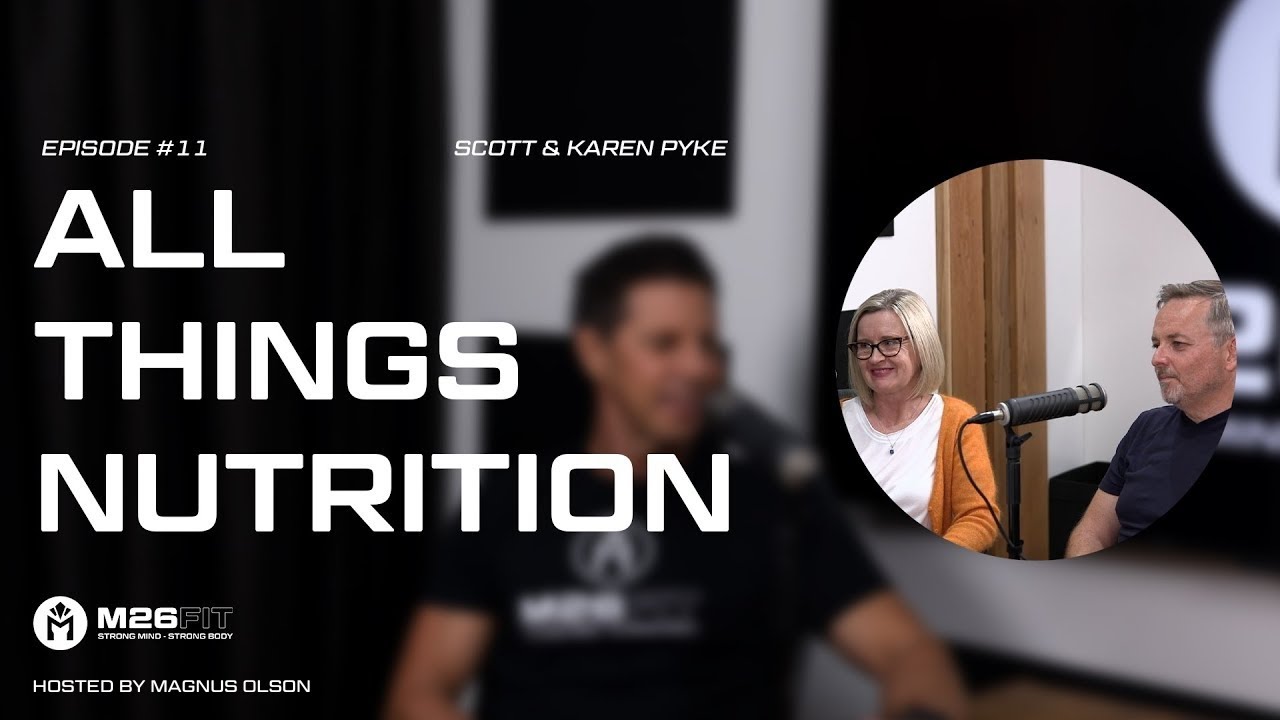 Transforming Lives Through Nutrition | Scott & Karen Pyke | Episode #11 ...