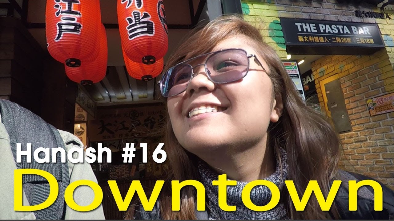 Hanash #16 Downtown - YouTube