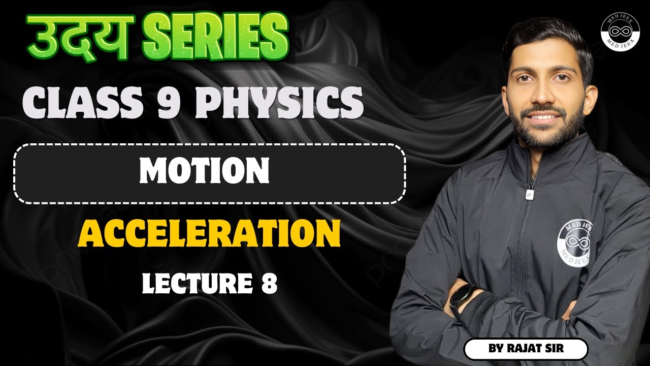 Motion: Acceleration | Class 9 Physics | CBSE 2026 | उदय Series | By ...