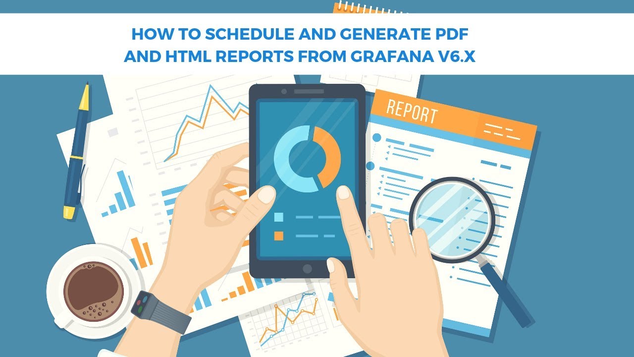 How to schedule and generate PDF and HTML reports from Grafana v6.x ...