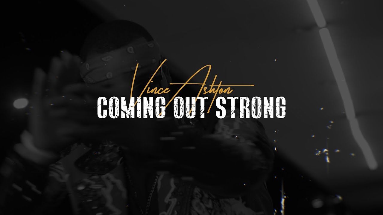 Vince Ashton | Coming Out Strong | Lyric Visual - YouTube