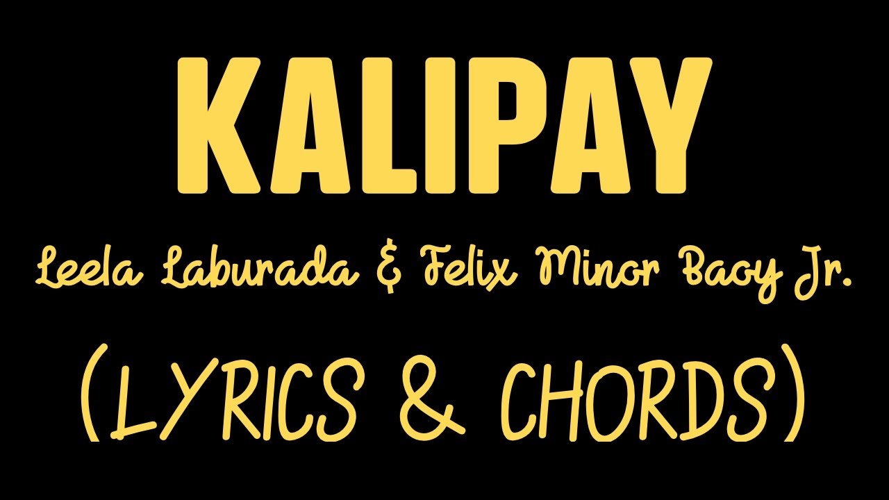 Leela & Felix - KALIPAY (Lyrics & CHORDS) - YouTube