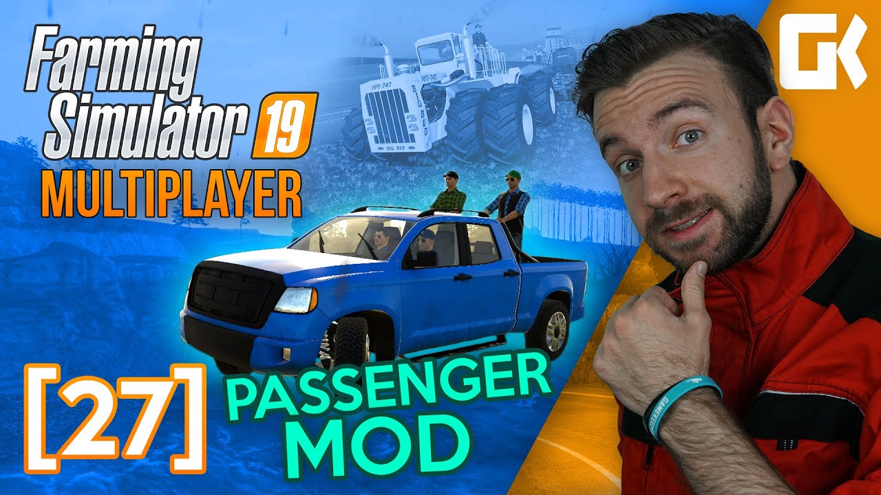 PASSENGER MOD! | Farming Simulator 19 Multiplayer #27 - YouTube