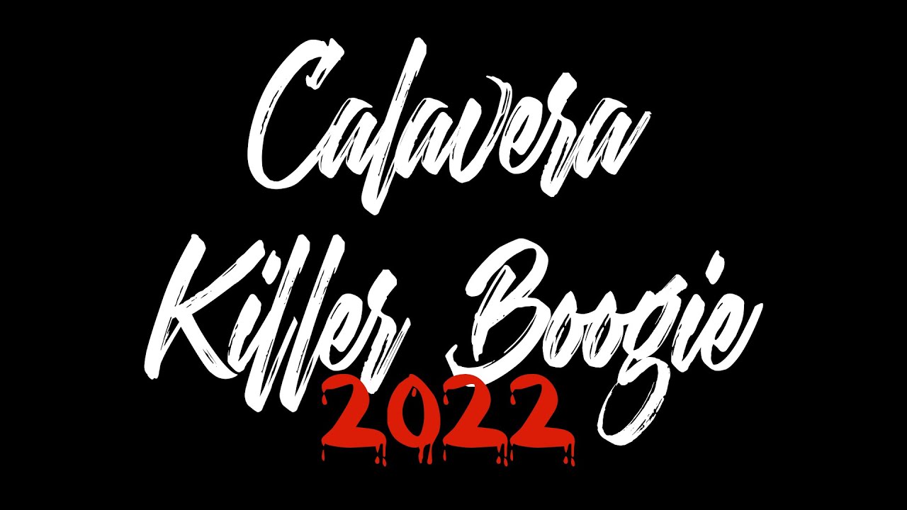 Calavera Killer Boogie 2022 - YouTube