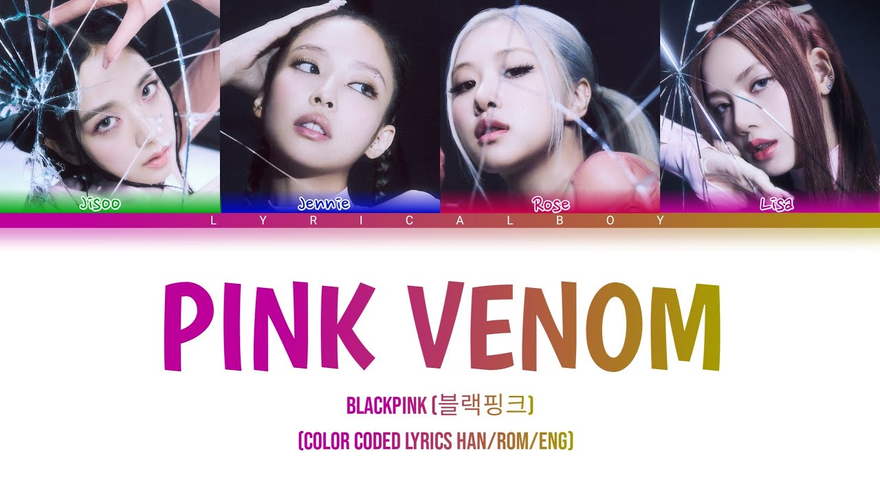 BLACKPINK Pink Venom Lyrics (블랙핑크 Pink Venom 가사) (Color Coded Lyrics ...