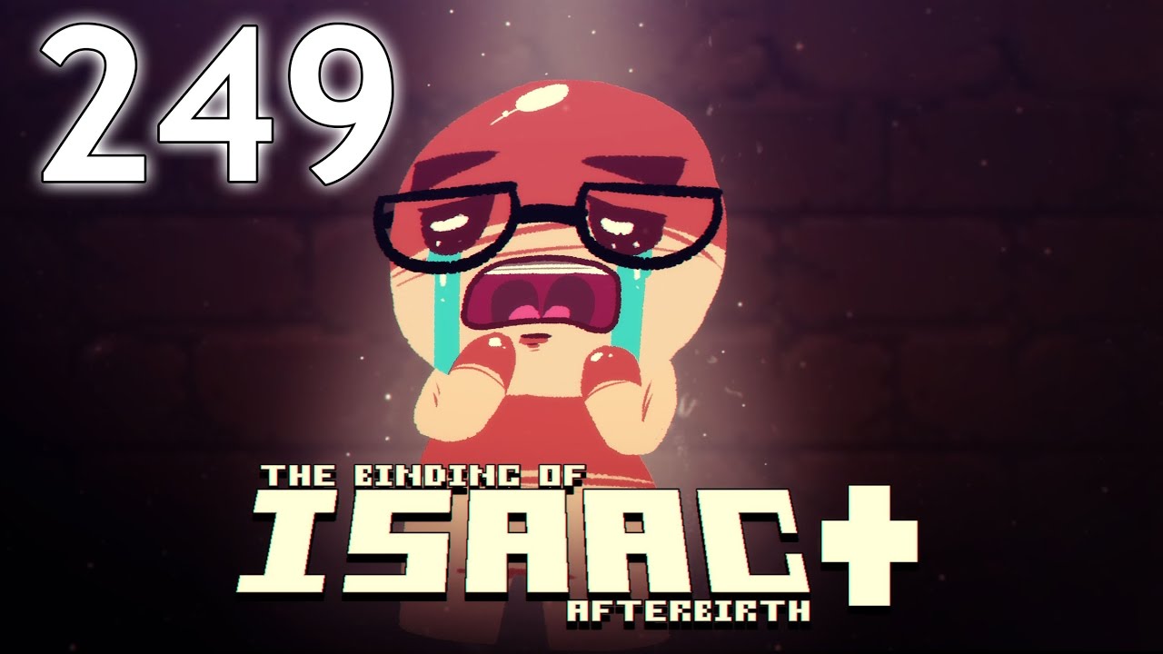 The Binding of Isaac: AFTERBIRTH+ - Northernlion Plays - Episode 249 ...
