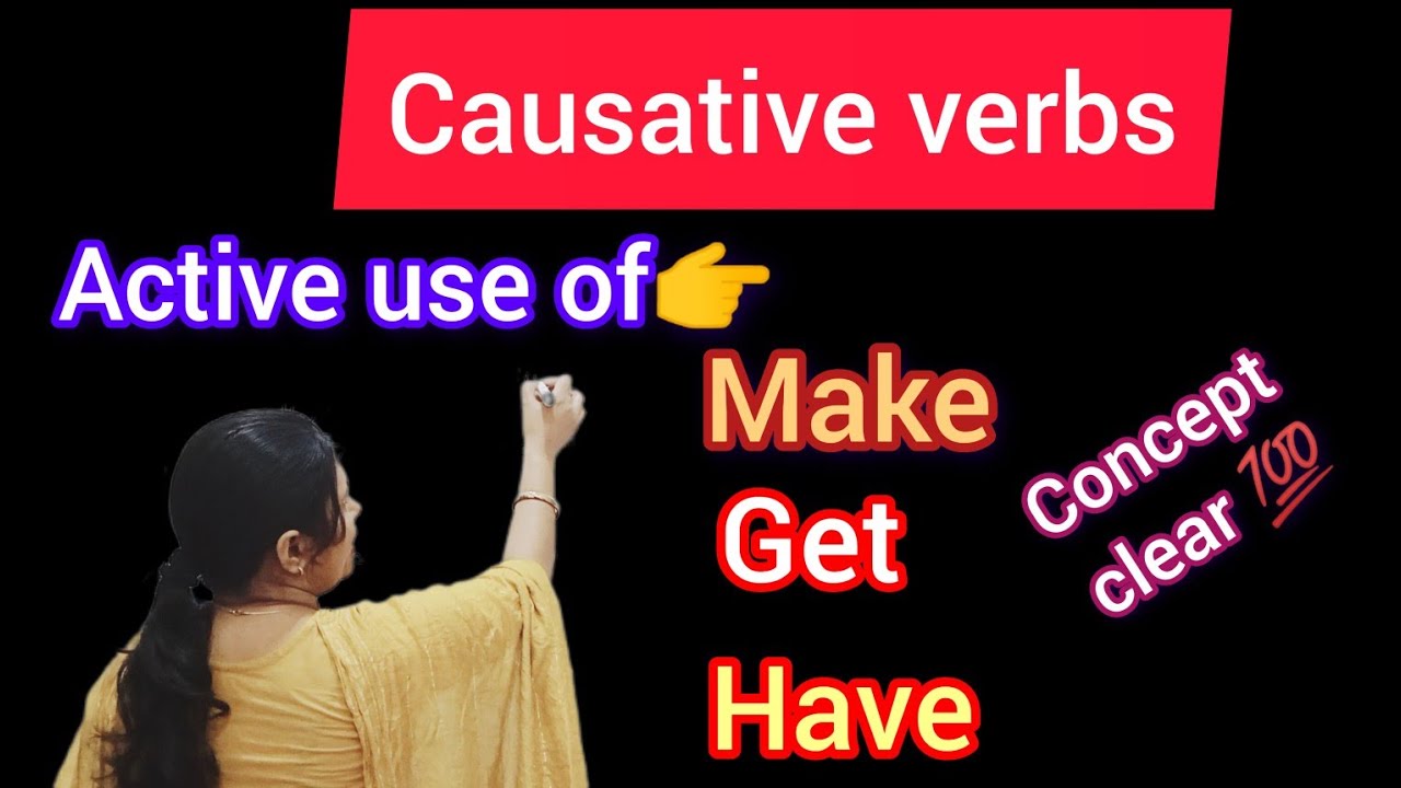 Active use of Make /Get /Have || Causative verbs || - YouTube