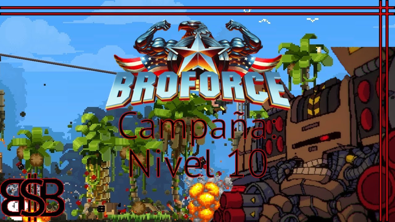 Broforce Campaña: Nivel 10. - YouTube