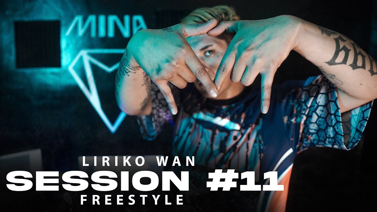 Liriko wan - Freestyle SESSION #11 (Video Oficial)