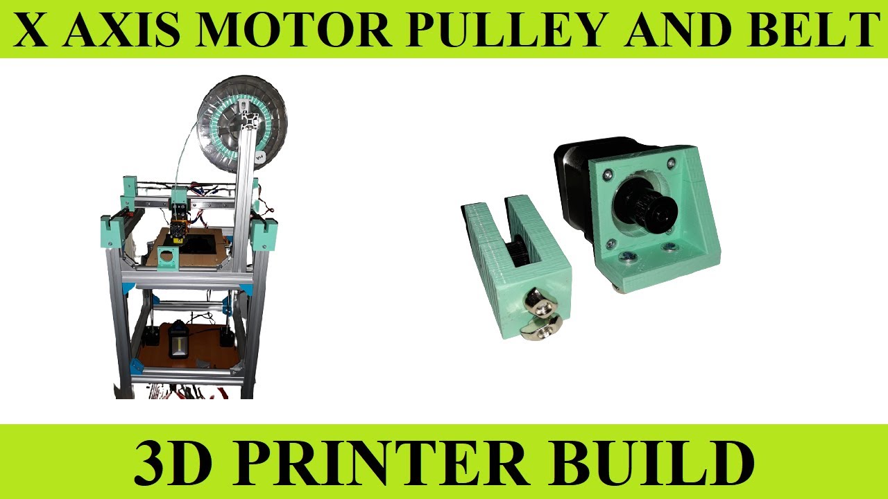 3D PRINTER BUILD PART 21 - X AXIS MOTOR PULLEY AND BELT MOUNT - YouTube